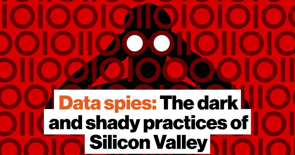 Data spies: The dark and shady practices of Silicon Valley - Big Think