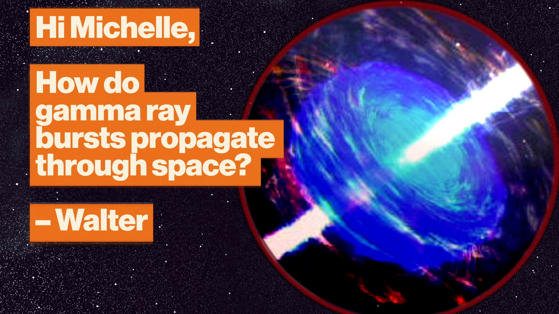 Cosmic death beams: Understanding gamma ray bursts - Big Think
